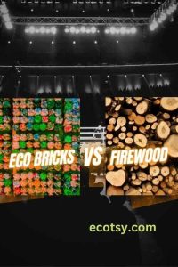 Eco Bricks vs Firewood: The Pros and Cons - Ecotsy