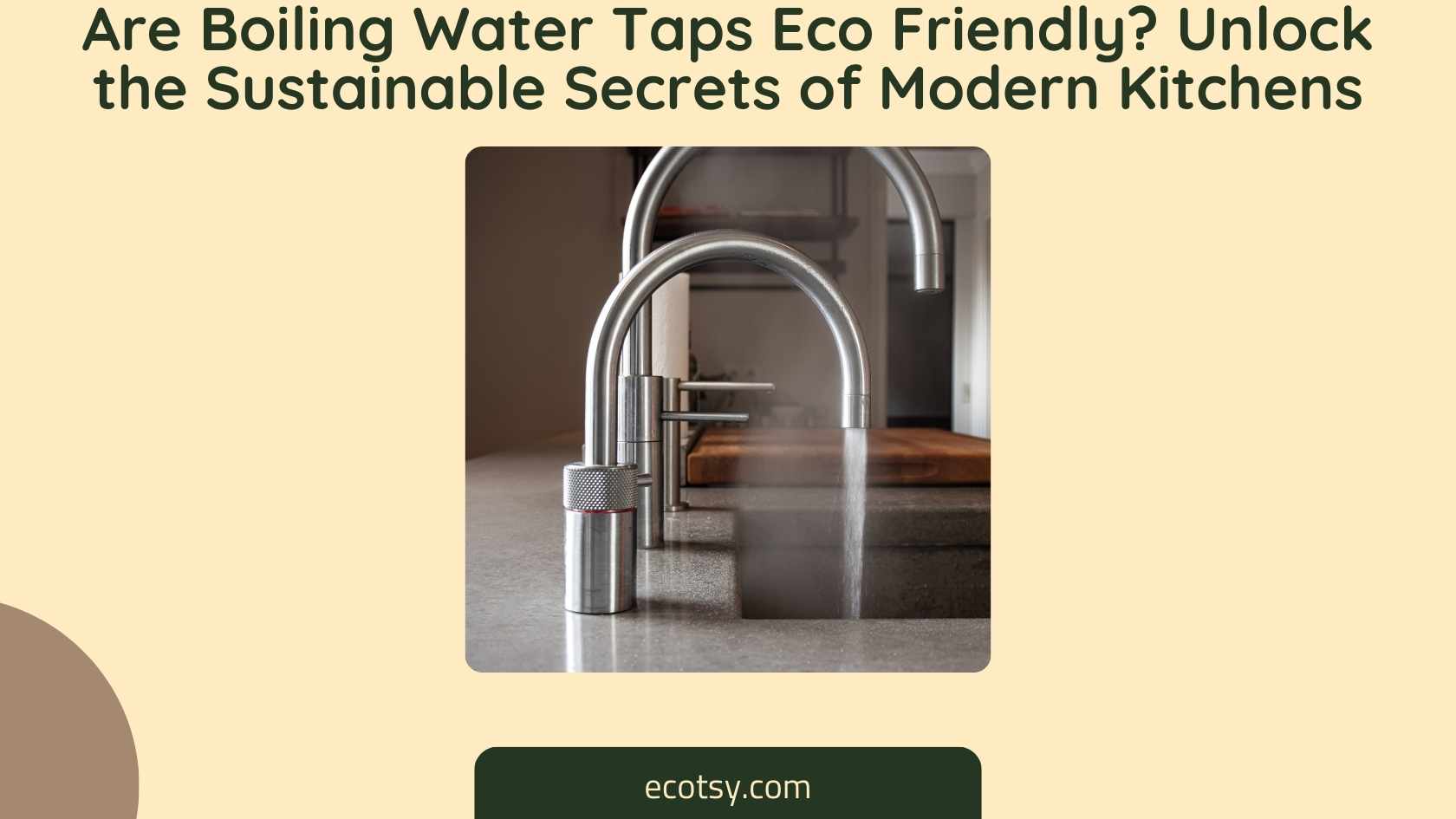 Are Boiling Water Taps Eco Friendly? Unlock the Sustainable Secrets of ...